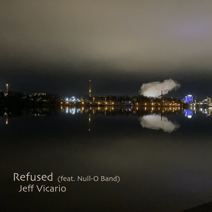 Refused (feat. Null-O Band) | Jeff Vicario