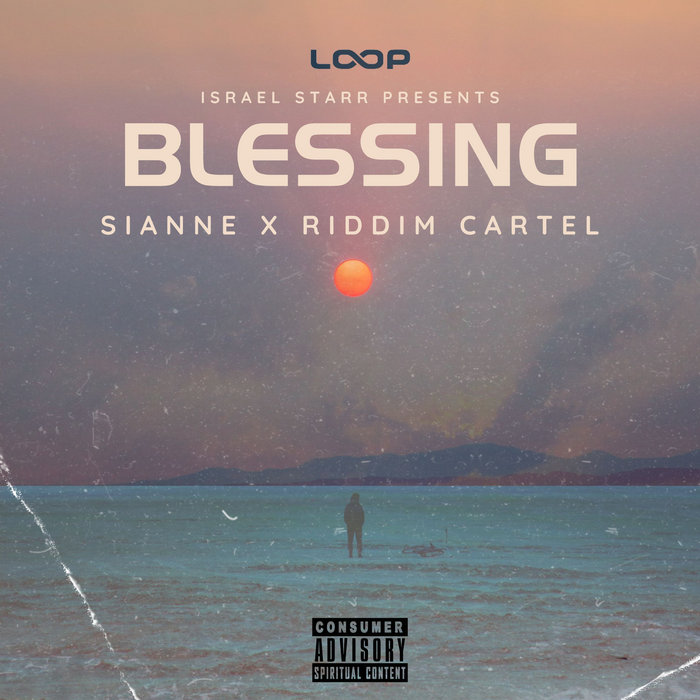 Blessing | Sianne x Riddim Cartel | Israel Starr