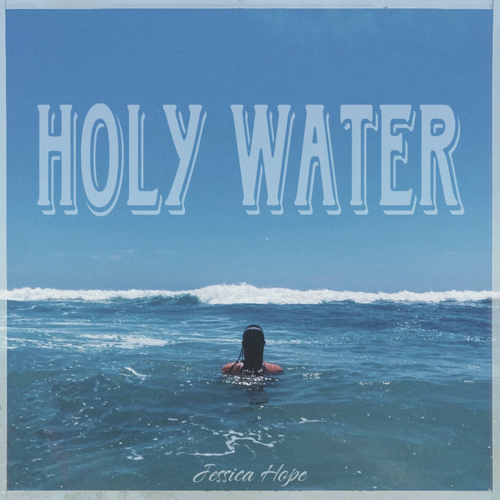 Holy Water | Jessica Hope