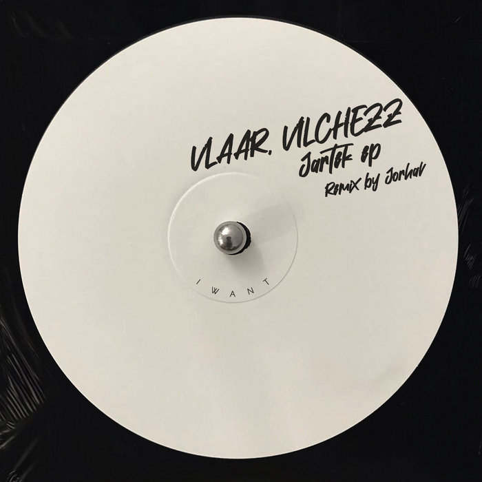 Jartek EP | Vlaar, Vilchezz | IWant Music