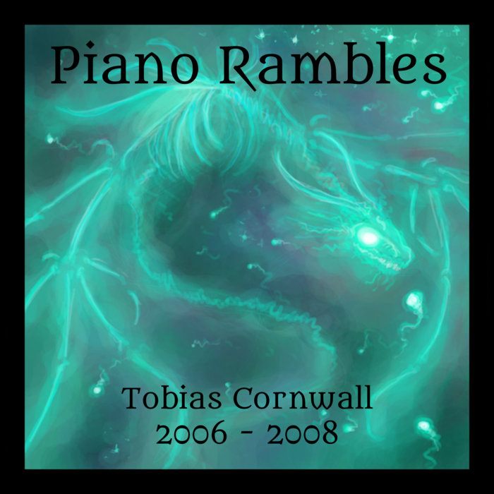 Piano Rambles | Tobias Cornwall