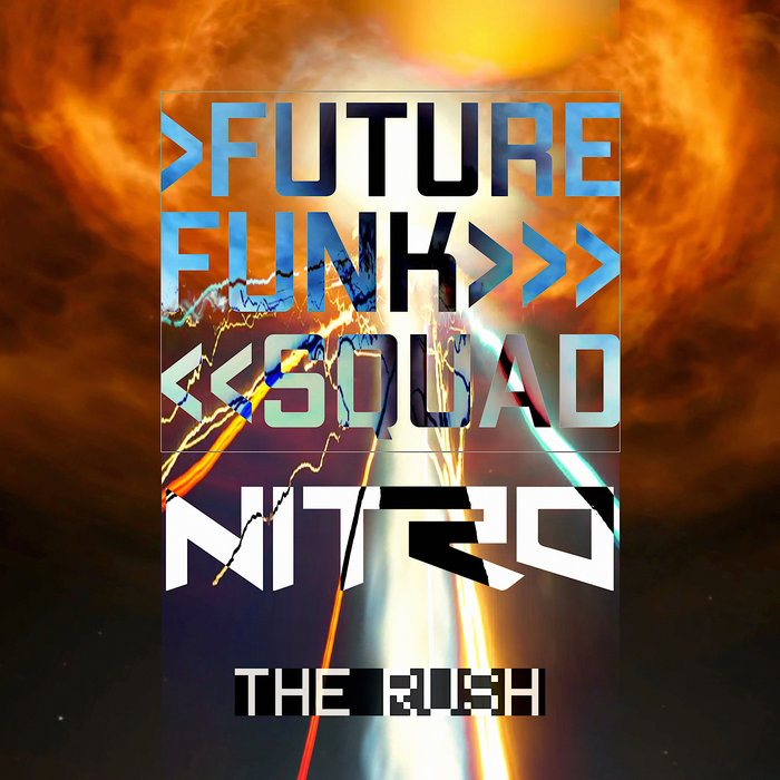 The Rush (with Nitro (ESP) | Future Funk Squad