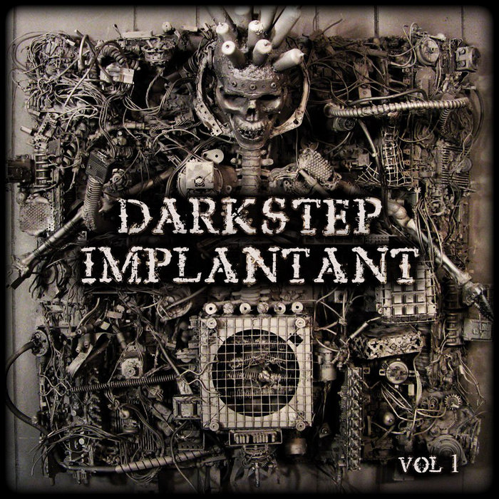 Darkstep Implantant Compilation vol. 1 | DARKSTEP IMPLANTANT