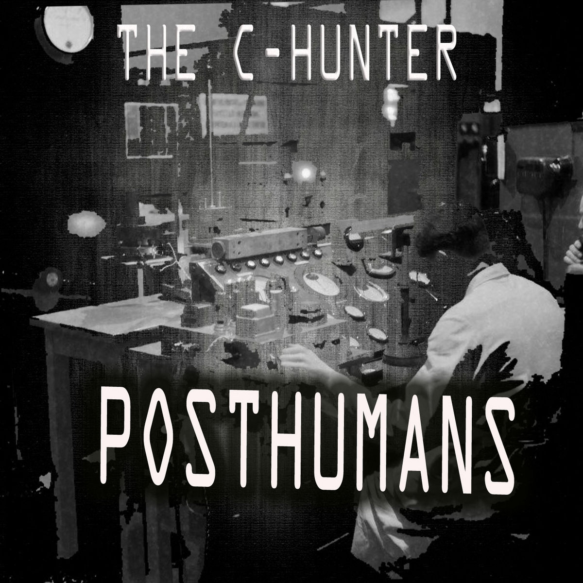 POSTHUMANS | The C-Hunter