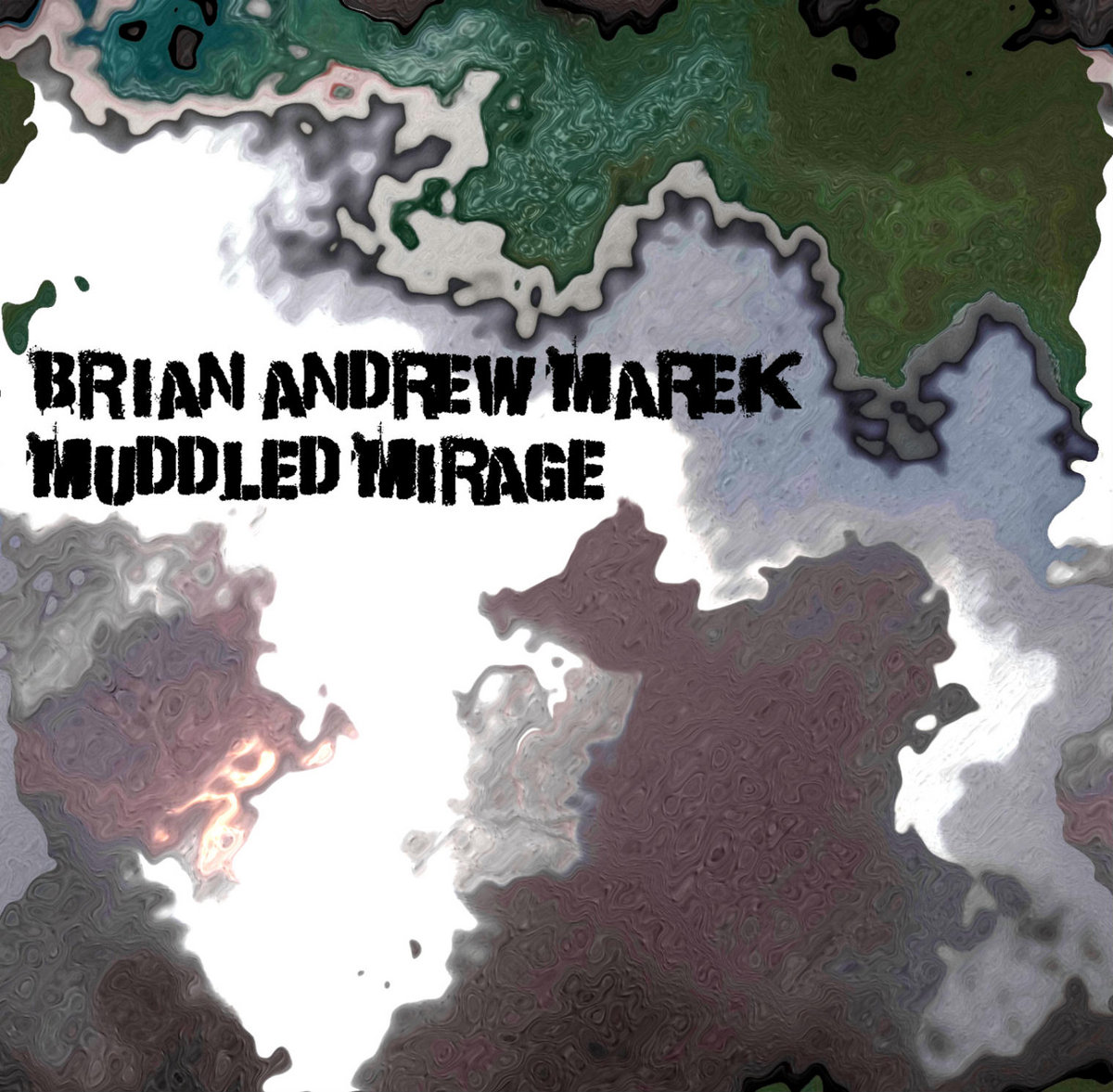 Muddled Mirage | Brian Andrew Marek | Rubberstamp Records