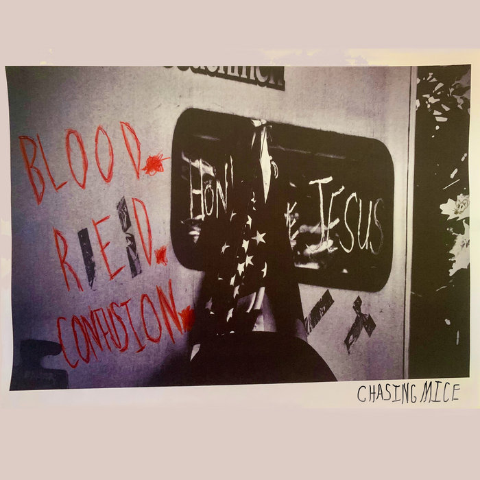 Blood. Red. Confusion. | Chasing Mice