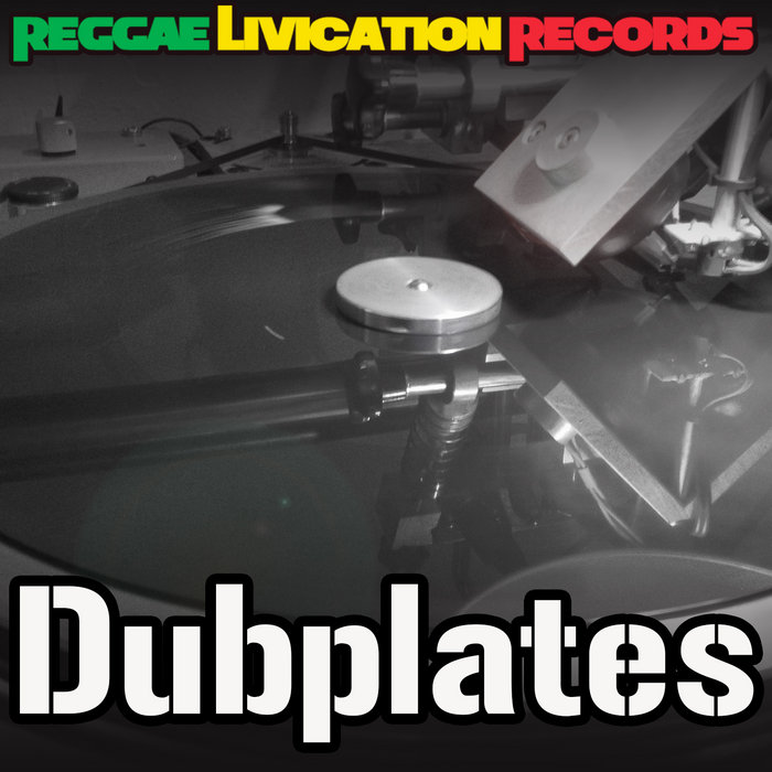 Dubplates | Various Artists | Reggae Livication Records
