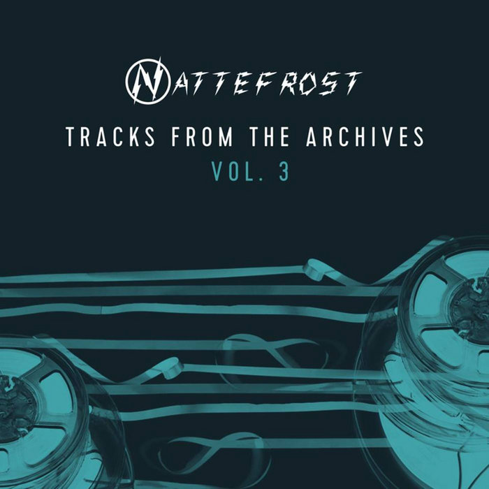 Tracks from the Archives Vol. 3 | Nattefrost
