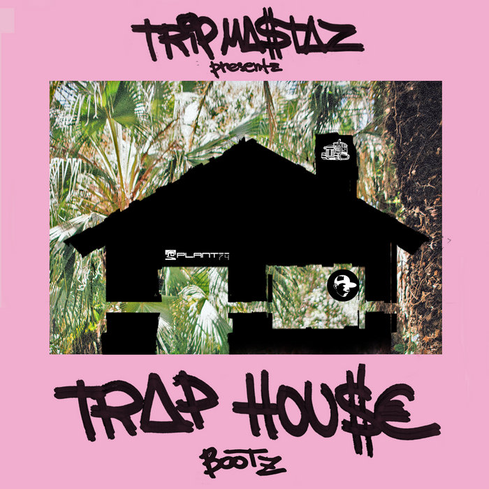 TRIPMASTAZ pres TRAP HOUSE vol.1 | Tripmastaz