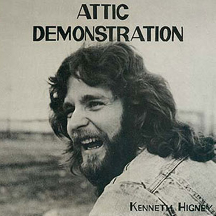 ATTIC DEMONSTRATION | Kenneth Higney