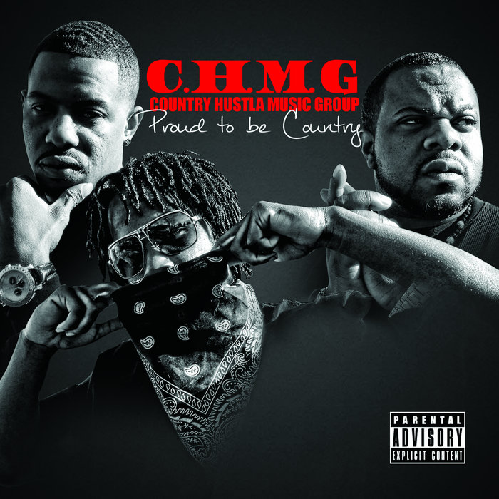 Proud to be Country - CHMG | Country Hustla Music Group
