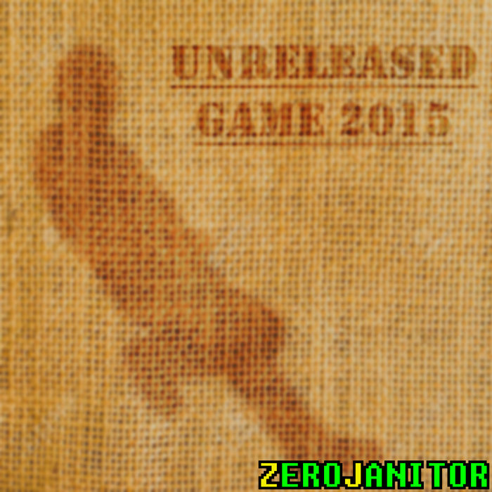 Unreleased Game 2015 | ZeroJanitor