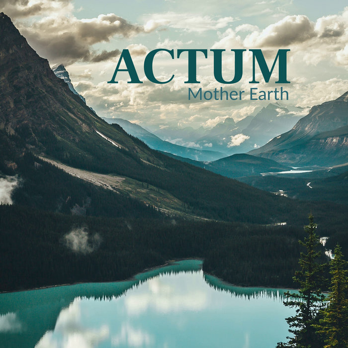 Mother Earth | ACTUM