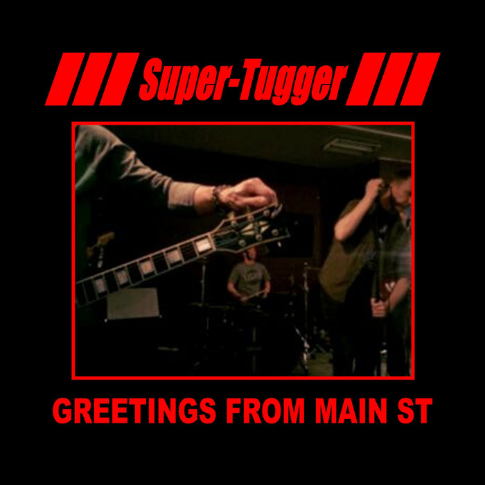 Greetings from Main St | Super-Tugger