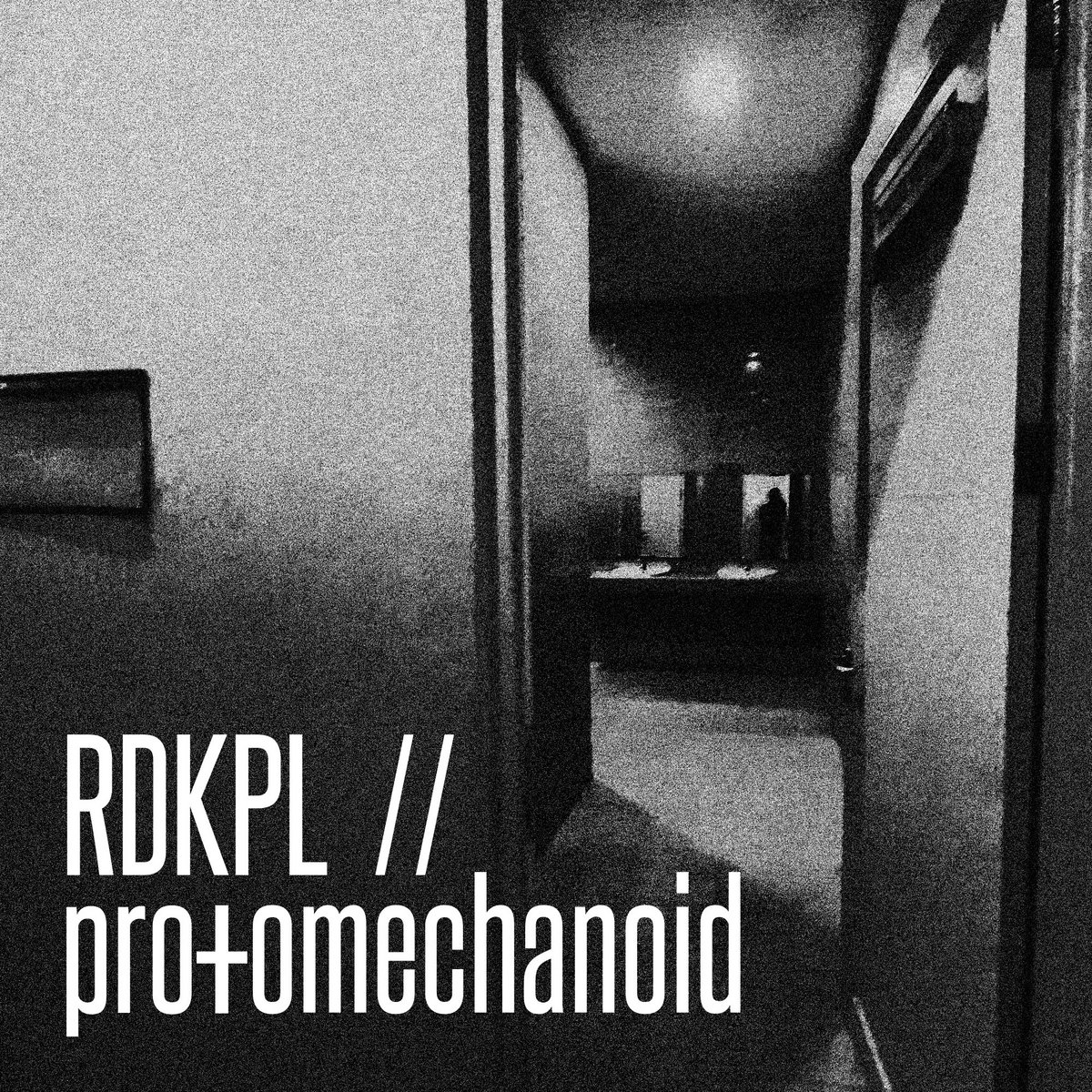 RDKPL // PROTOMECHANOID | RDKPL / Protomechanoid | mindblasting netlabel