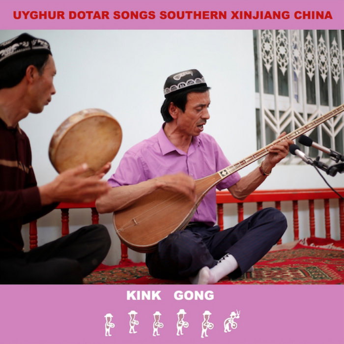 UYGHUR DOTAR SONGS SOUTHERN XINJIANG CHINA | KINK GONG 2017 | kinkgong