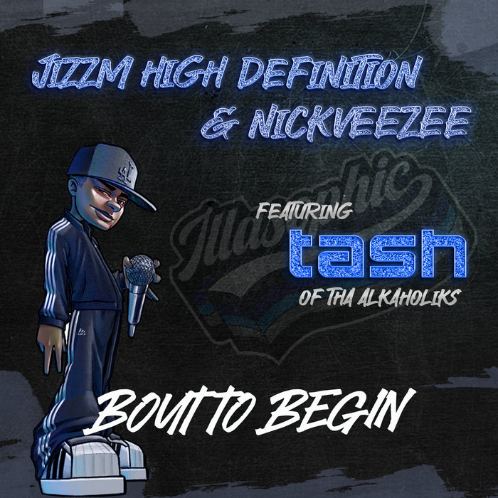 Bout To Begin (DJ Pack) | Jizzm High Definition & Nickveezee Feat. Tash ...