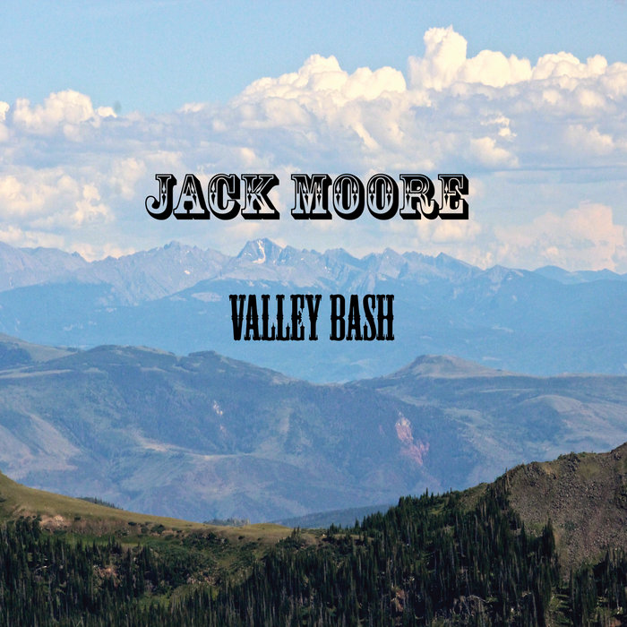 Valley Bash | Jack Moore