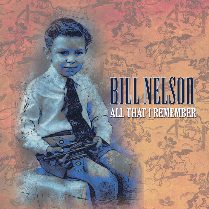 All That I Remember | Bill Nelson