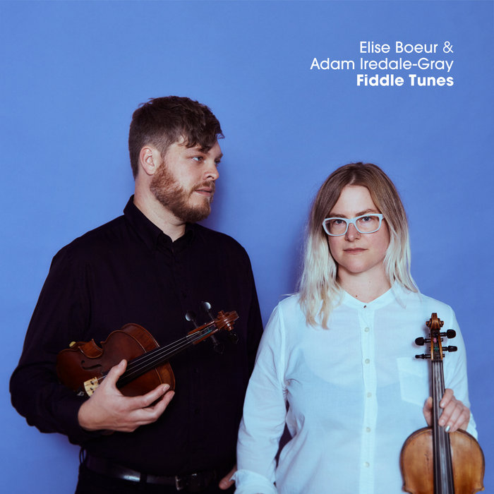 Fiddle Tunes | Elise Boeur & Adam Iredale-Gray