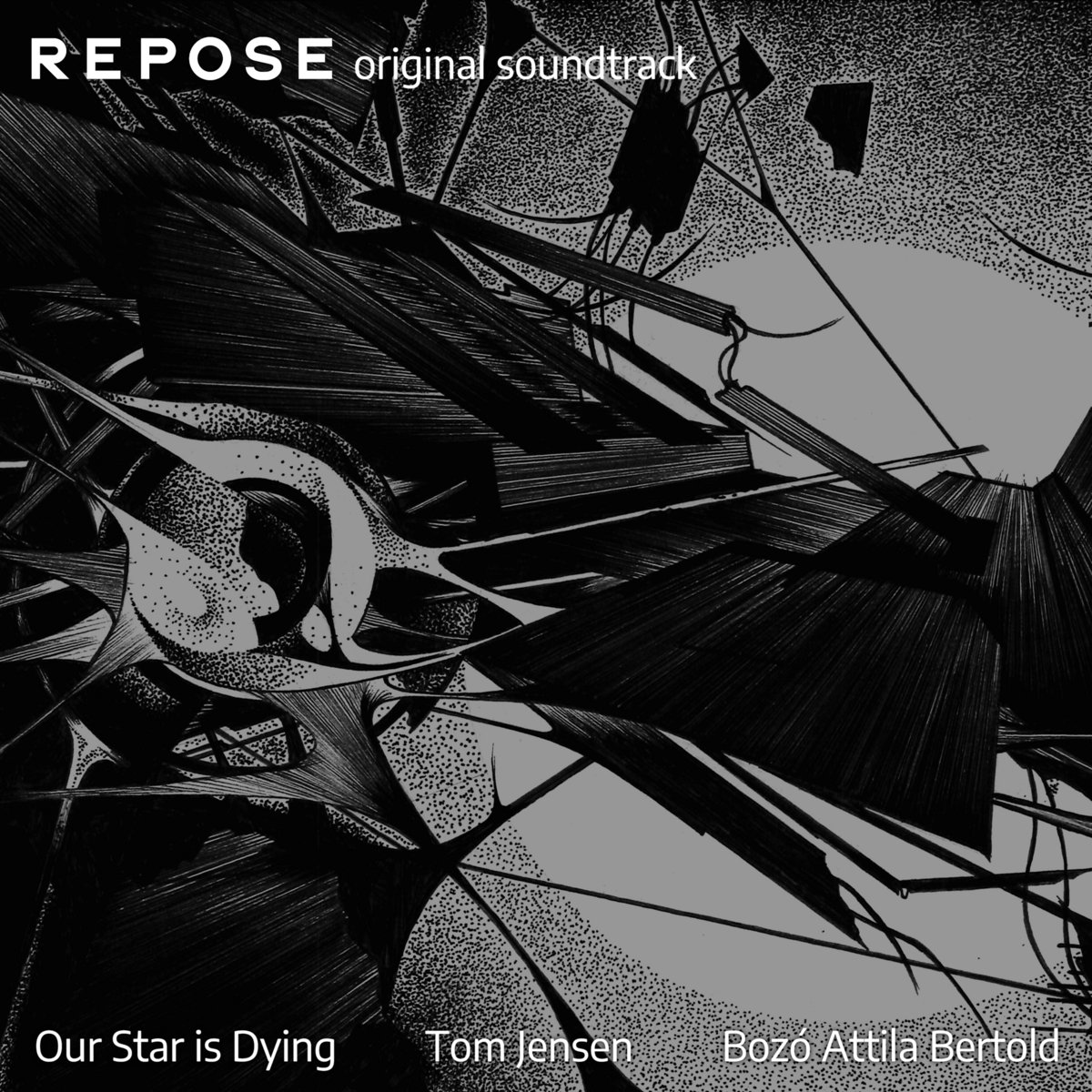 REPOSE (Original Game Soundtrack) | Bozó Attila Bertold, Our Star Is ...