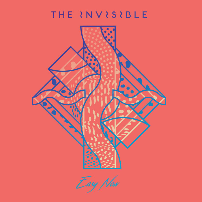 Easy Now | The Invisible