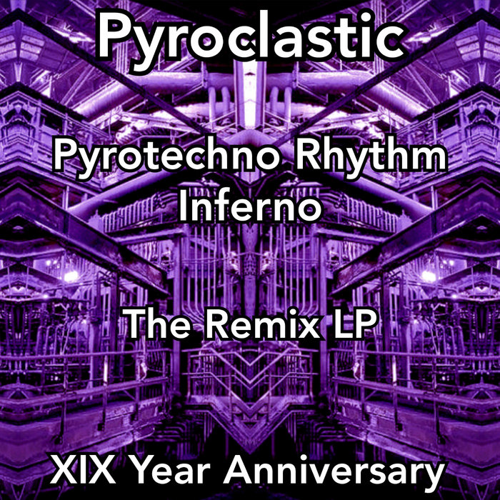 Pyrotechno Rhythm Inferno | Pyroclastic