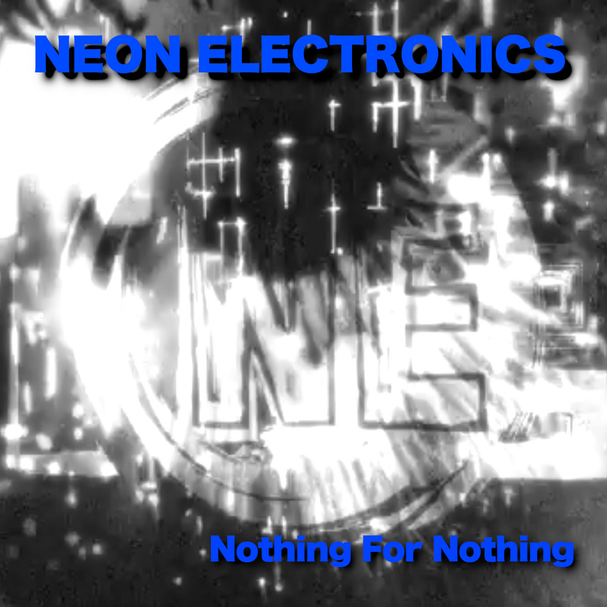 Neon Electronics: Nothing For Nothing | Neon Electronics | Dirk Da Davo