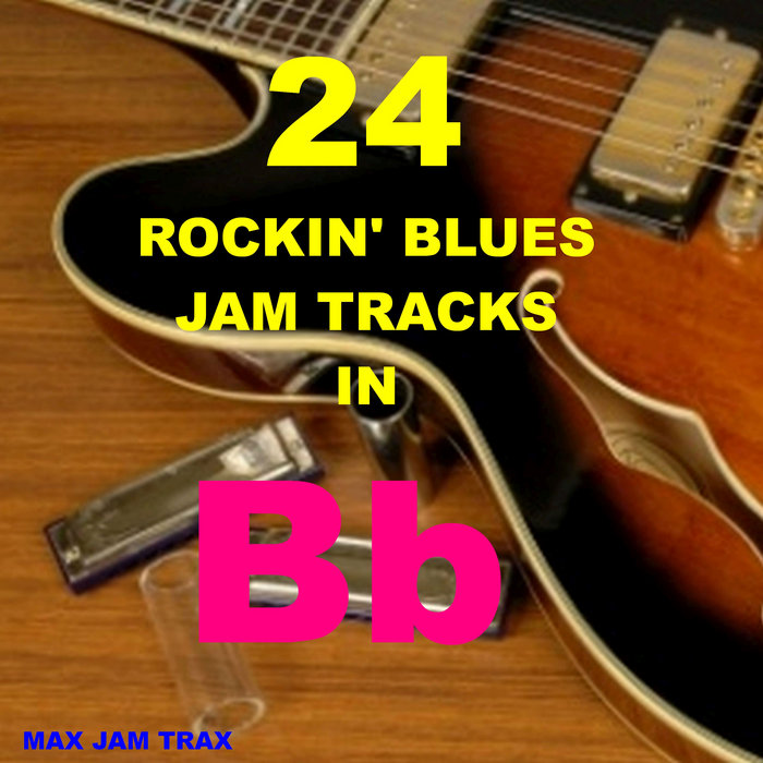 24 ROCKIN' BLUES JAM TRACKS in Bb | maxjamtrax