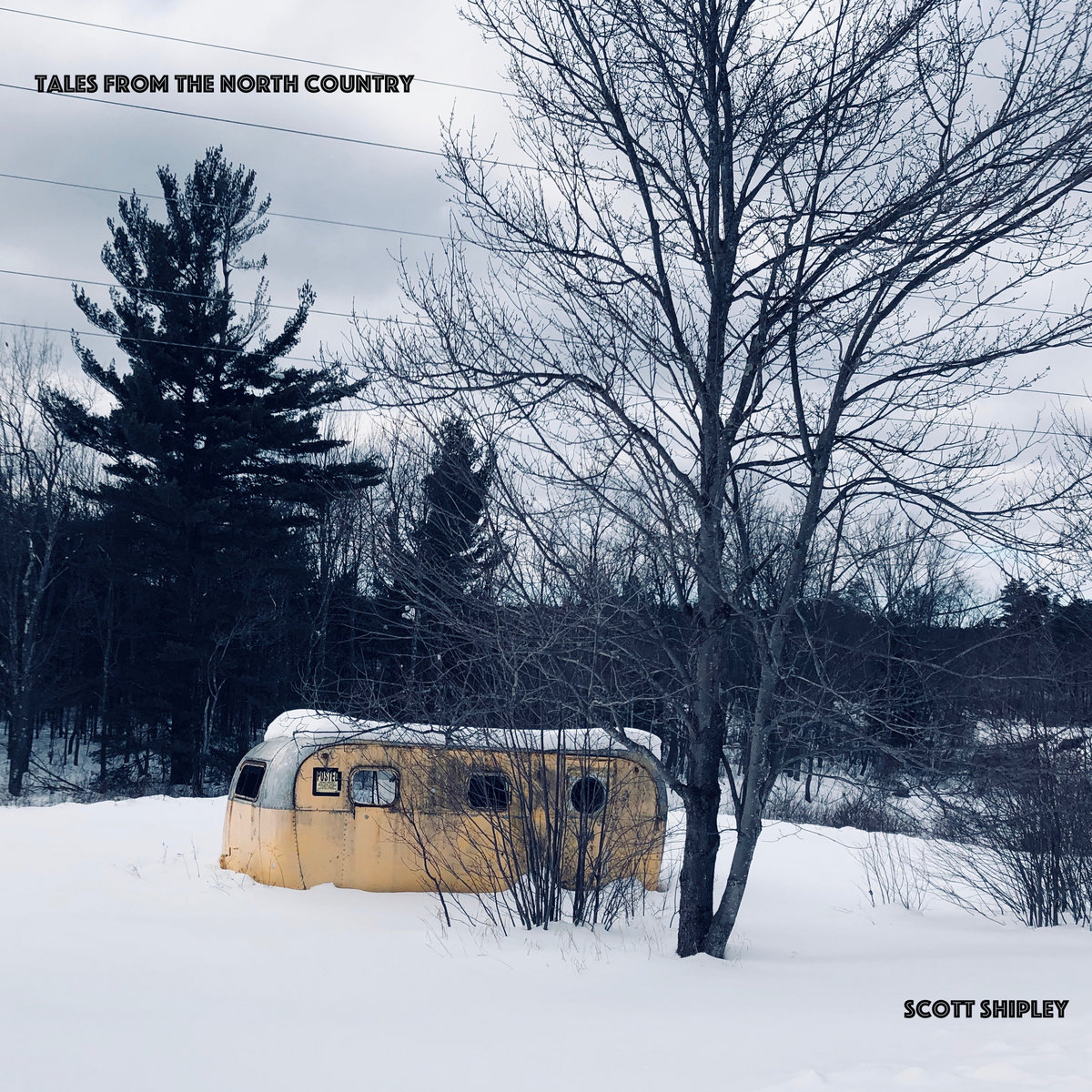 Tales From The North Country | Scott Shipley