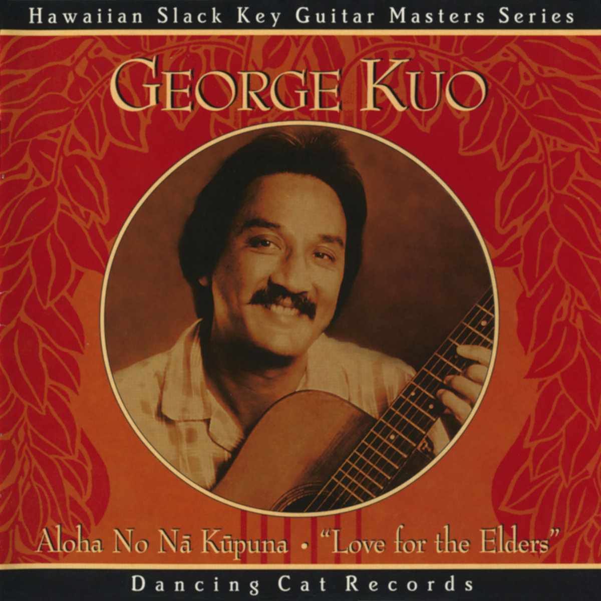 Aloha No Na Kupuna: Love for the Elders | George Kuo | Dancing Cat Records