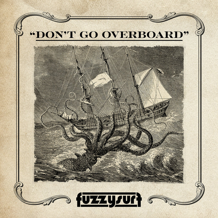 Don't Go Overboard (Single) | Fuzzysurf
