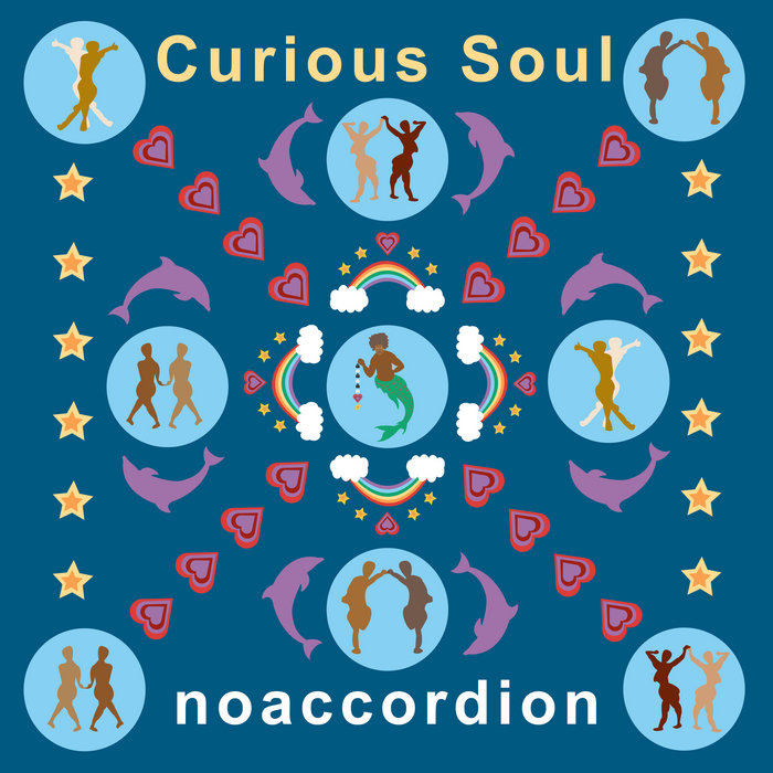 Curious Soul | noaccordion