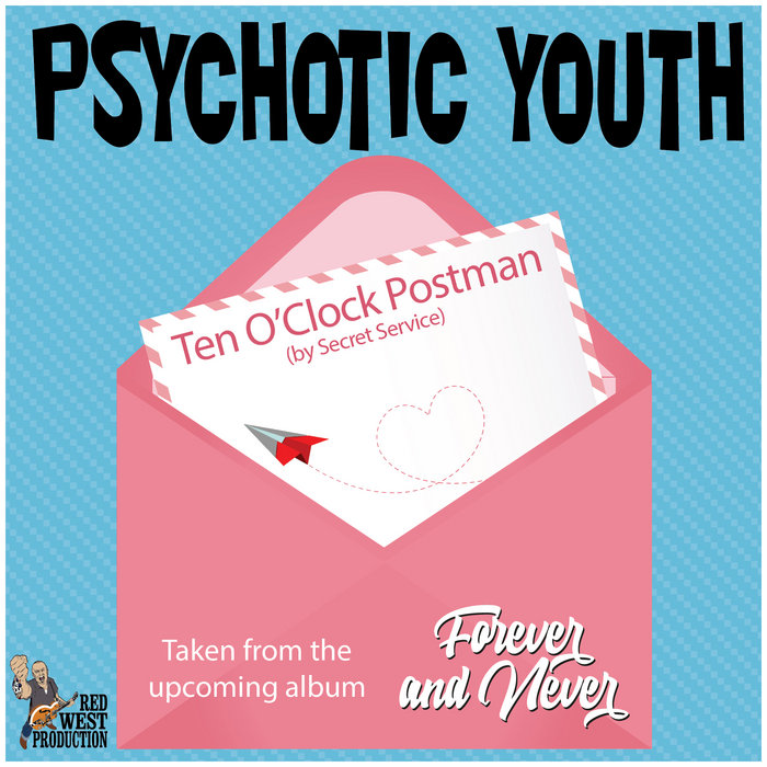 Ten O'Clock Postman | Psychotic Youth