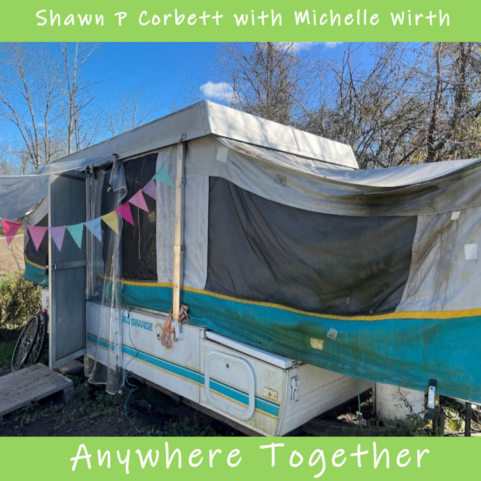 Anywhere Together | Shawn P Corbett with Michelle Wirth | Shawn P Corbett