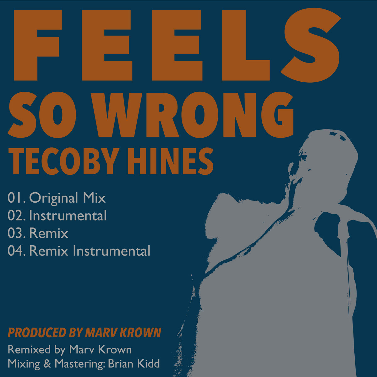 Feels So Wrong | Tecoby Hines, Marv Krown | Marv Krown