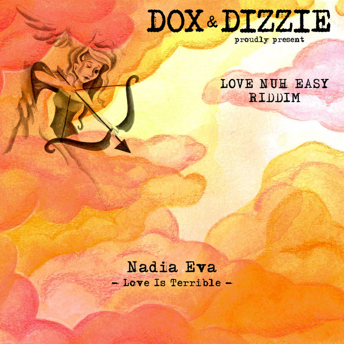 Love is terrible | Nadia Eva | Dox & Dizzie