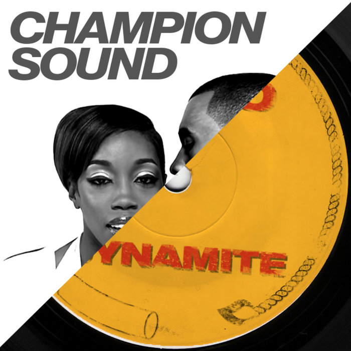 Champion Sound / Dynamite | Higgo