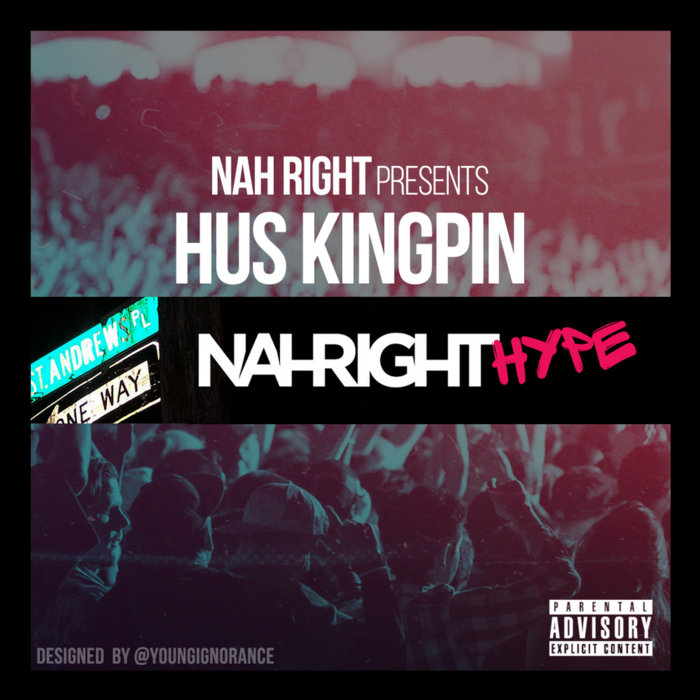 Nahright Hype (2014) | Hus "Wavo" Kingpin