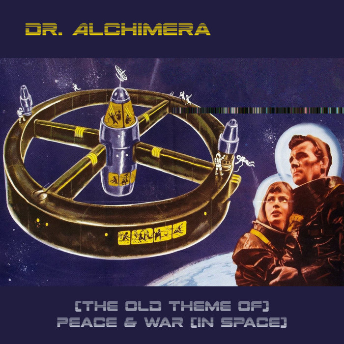 (The old Theme of) Peace & War (in Space) | Dr. Alchimera | The Originators