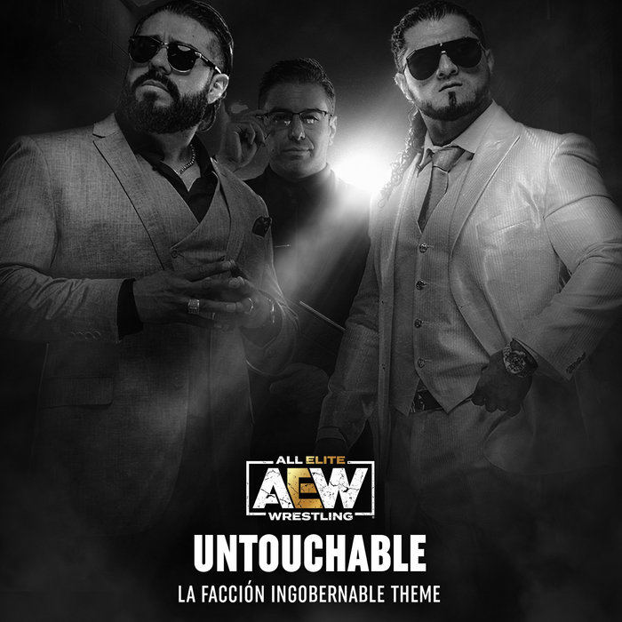 Untouchable (La Faccion Ingobernable Theme) | All Elite Wrestling