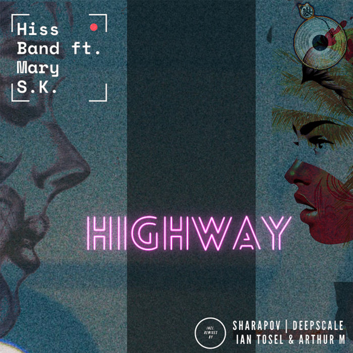 Hiss Band ft. Mary S.K. - Highway | Hiss Band ft. Mary S.K. | Try That ...