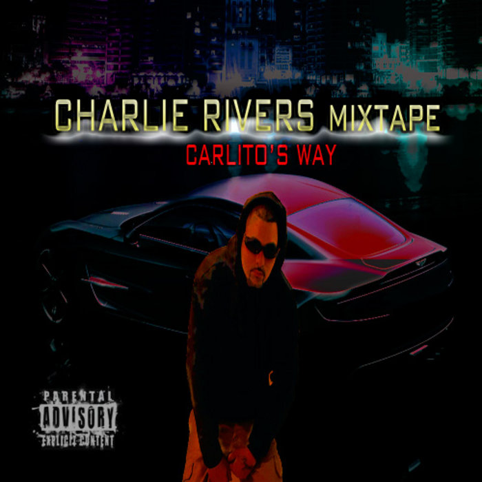 Carlito's way | Charlie Rivers