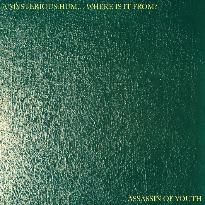 A MYSTERIOUS HUM... WHERE IS IT FROM? | Assassin of Youth