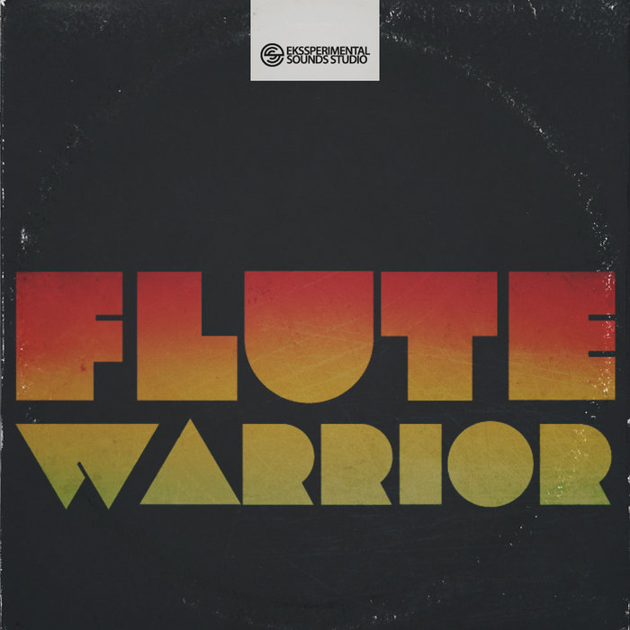 Flute Warrior Dub plate | Ekss