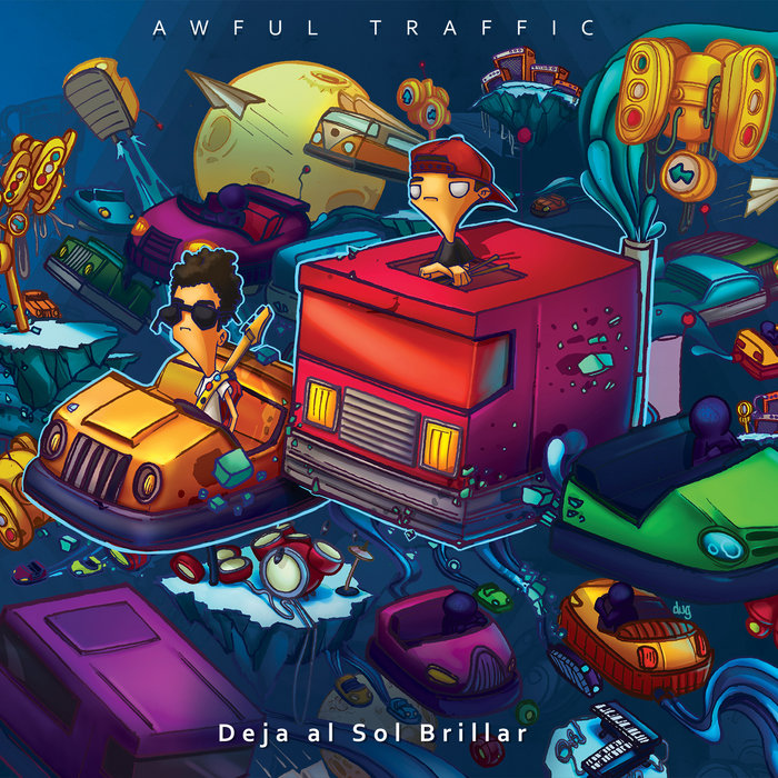 Deja al Sol Brillar | Awful Traffic