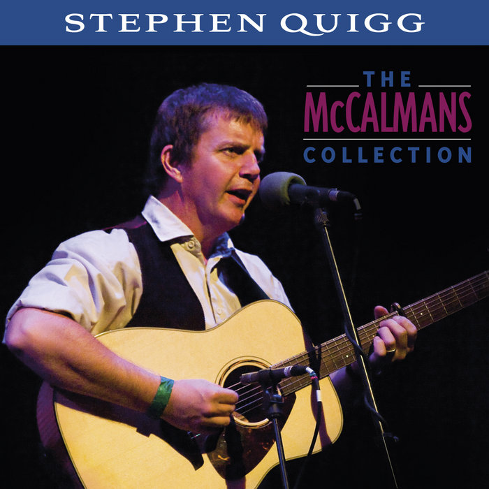 The McCalmans Collection | Stephen Quigg | The Quiggs