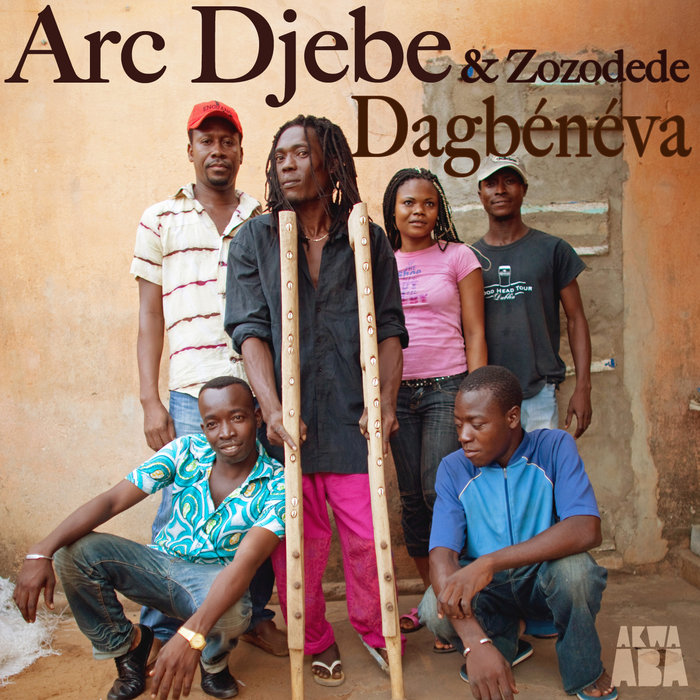 Dagbénéva | Arc Djebe & Zozodede
