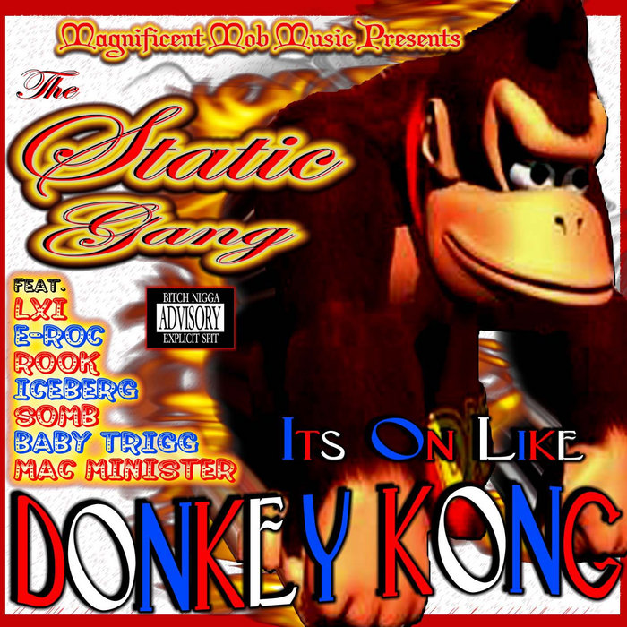 It's On Like Donkey Kong | The Static Gang