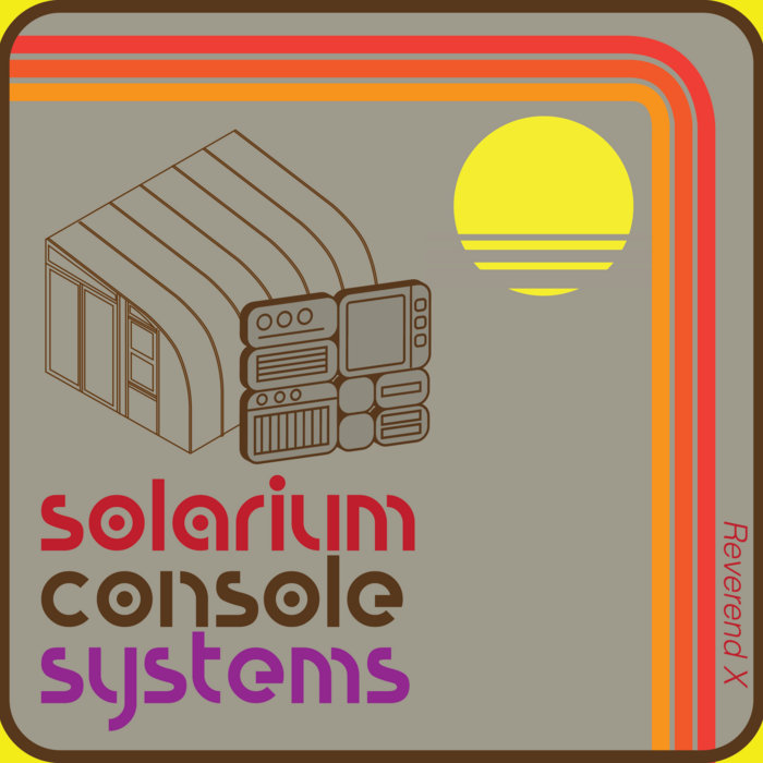Solarium Console Systems | Reverend X